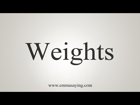 How To Say Weights