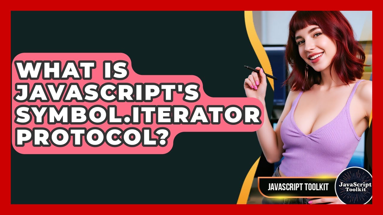 What Is JavaScript's Symbol.iterator Protocol? - JavaScript Toolkit