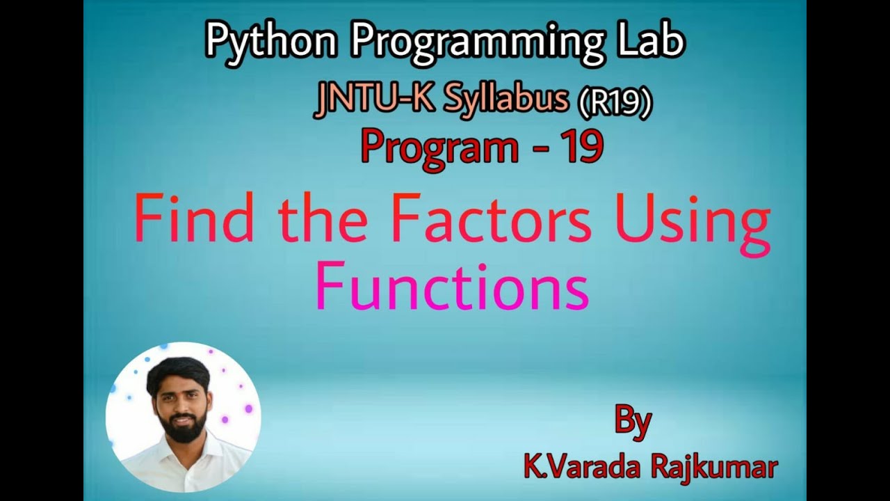 Python Programming Lab (Program - 19) Find the Factors Using Functions
