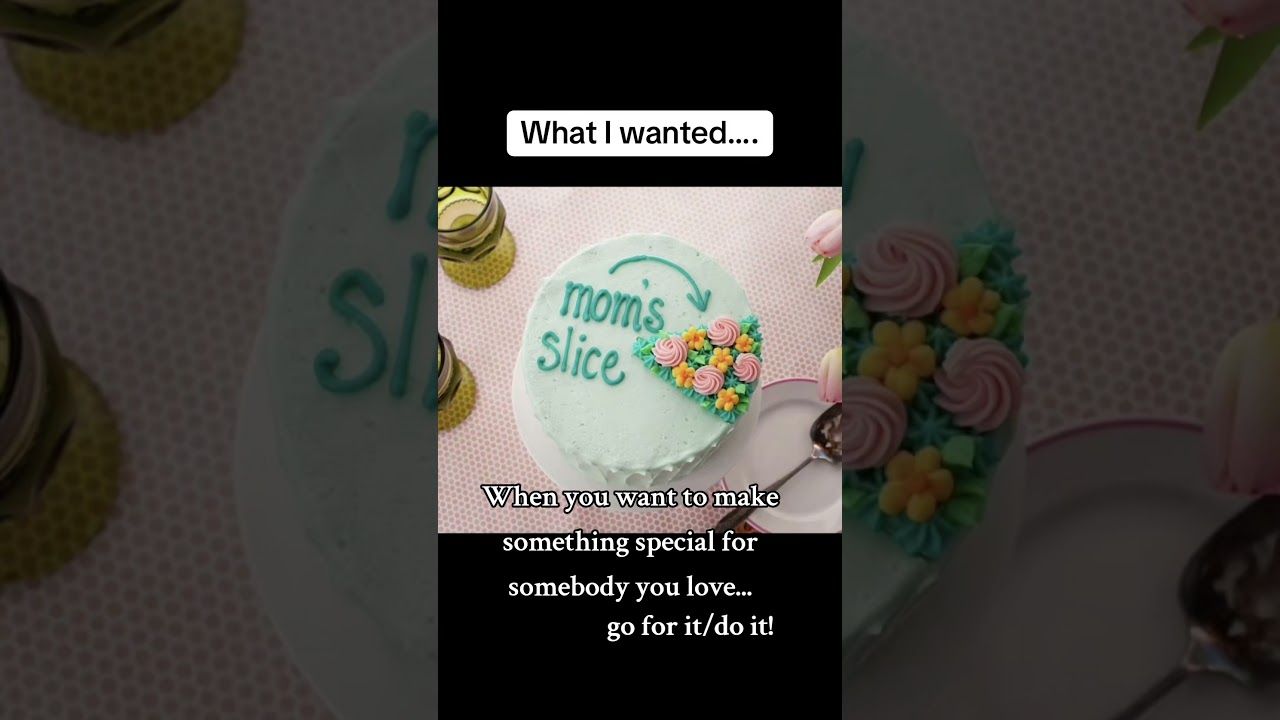 @tiktok #duet w/ @SamanthaABailey Go for it! #cake #mom #mother #love #care #birthday
