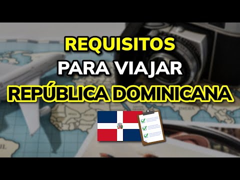 ➡️ Requisitos para Viajar a República Dominicana legalmente en 2025