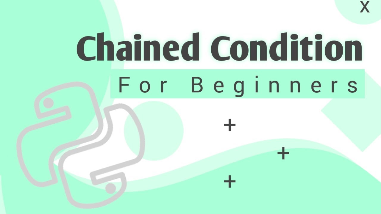 7 Chained Condition a Python | Chained Condition in Python
