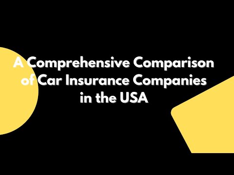 A Comprehensive Comparison of Car Insurance | auto insurance quote | auto insurance companies in USA