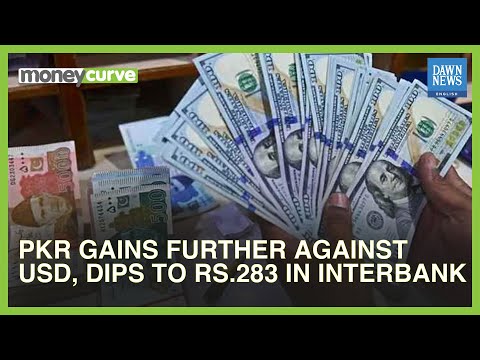 PKR Appreciates To Rs283 Against USD In Interbank Market | MoneyCurve | Dawn News English