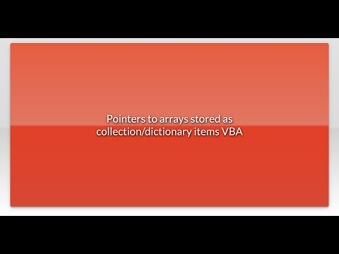 Pointers to arrays stored as collection/dictionary items VBA