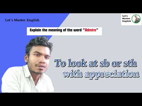 ||EOW 3|| Topic: Explain The Meaning Of The Word "Admire" |Speaking Practice