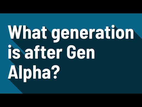 What generation is after Gen Alpha?