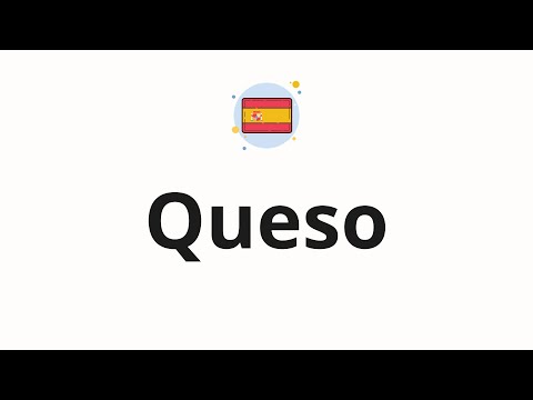 How to pronounce  Queso
