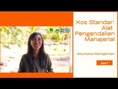 Kos Standar: Alat Pengendalian Manajerial (Video Sapaan_AM_Sesi 7)