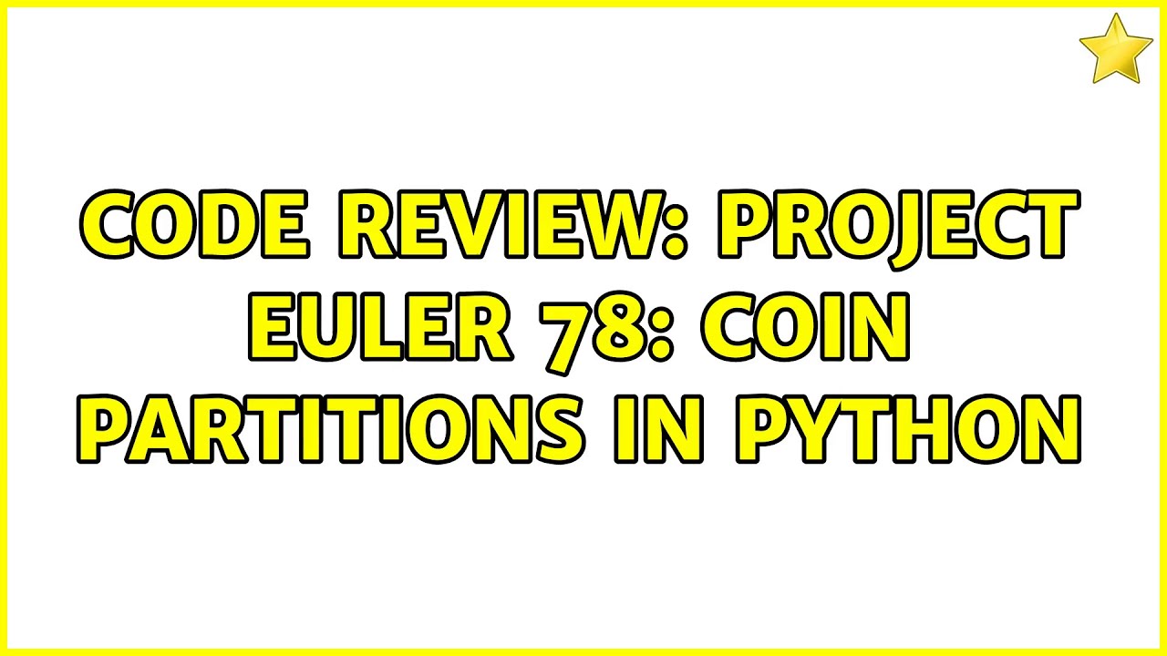 Code Review: Project Euler 78: Coin Partitions in Python