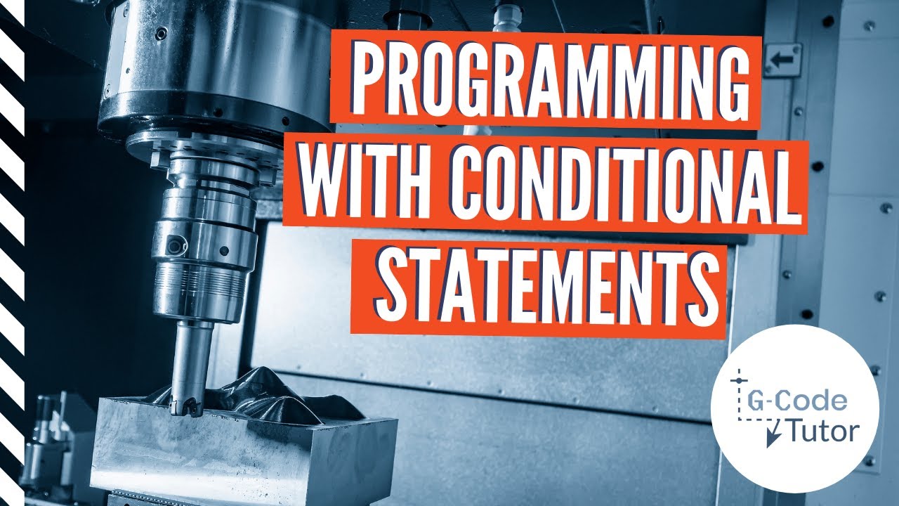 CNC macro programming - Conditional statements