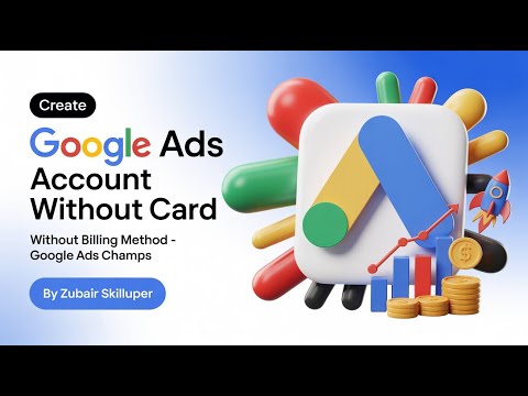 Create Google Ads Account Without Payment on Mobile | No Credit Card Needed! (2025)