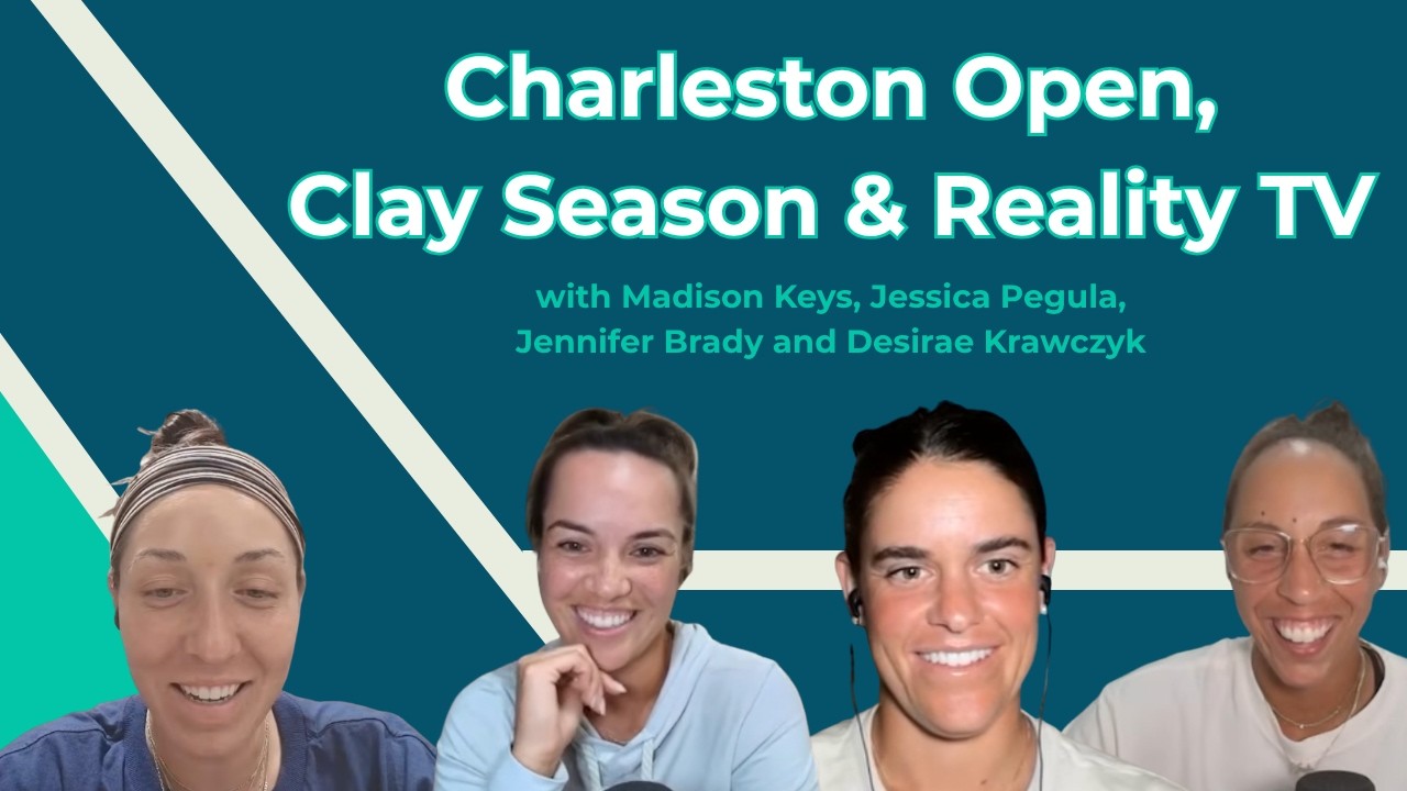 34 | Charleston Open, Clay Season & Reality TV
