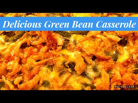 Green Bean Casserole - French Onions Green Bean Casserole - Green Bean Casserole Recipe