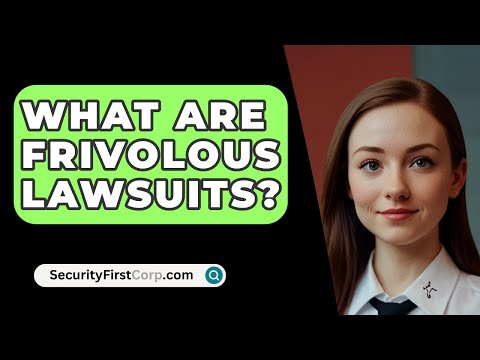 What Are Frivolous Lawsuits? - SecurityFirstCorp.com