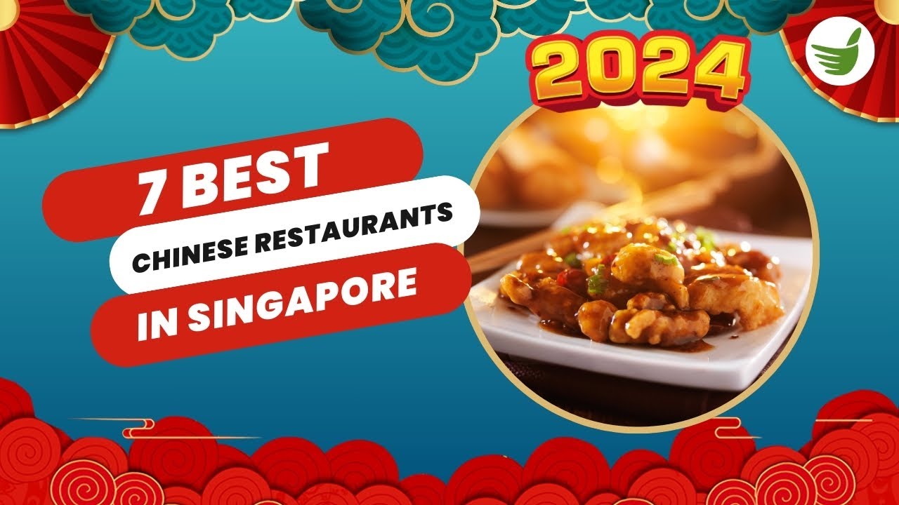 7 BEST CHINESE RESTAURANTS IN SINGAPORE - 2024 REVIEW