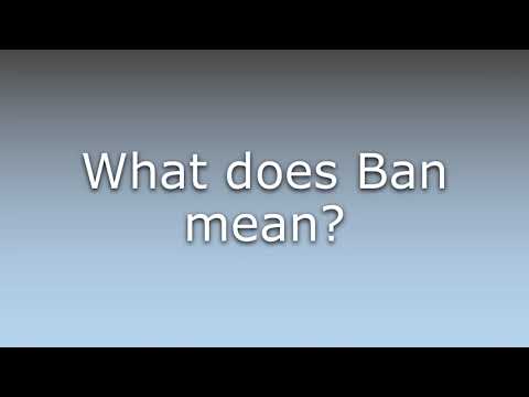 What does Ban mean?