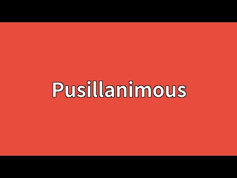 Pusillanimous Meaning