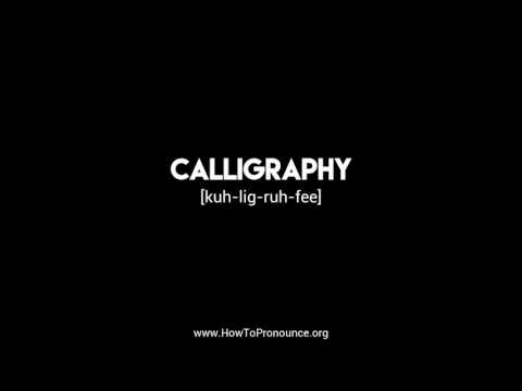How to Pronounce "calligraphy"