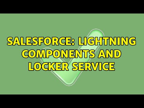 Salesforce: Lightning components and locker service (3 Solutions!!)