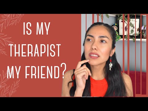 Is my Therapist My Friend? I The Therapeutic Relationship