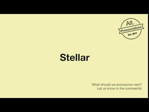 How to Pronounce Stellar