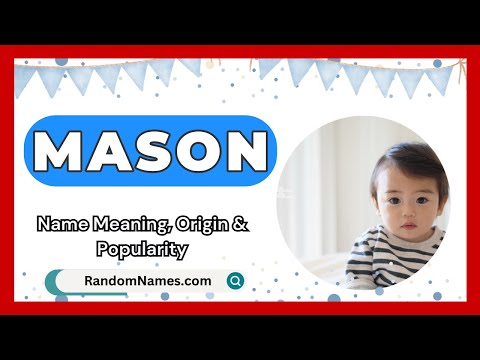 Mason - Baby Boy Name Meaning, Origin & Popularity - RandomNames.com