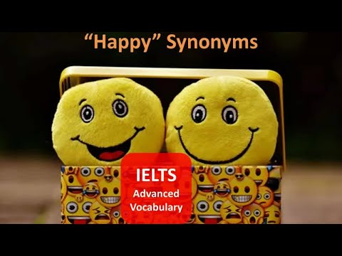 IELTS Advanced Vocabulary: Synonyms of "Happy"