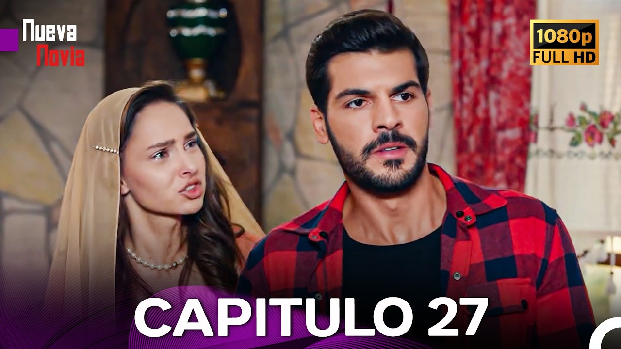 Nueva Novia Capitulo 27 (Doblado En Español) (Versión Larga)