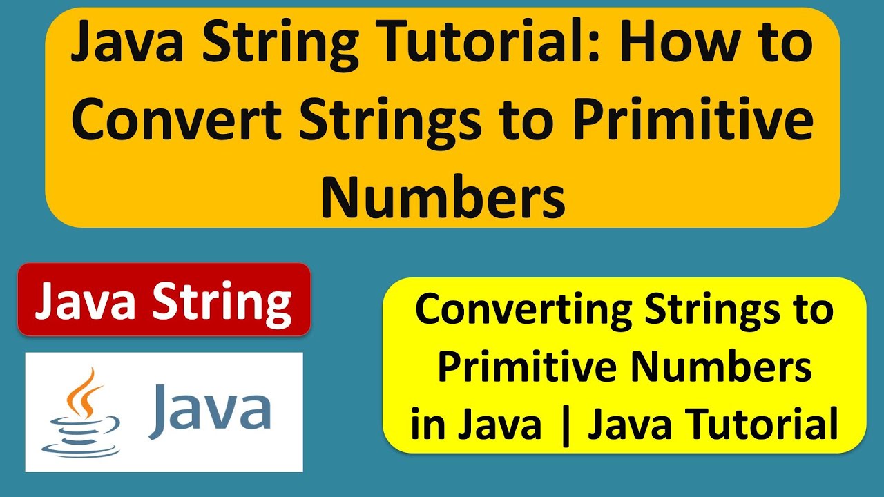 Java String Tutorial: How to Convert Strings to Primitive Numbers | Java Tutorial
