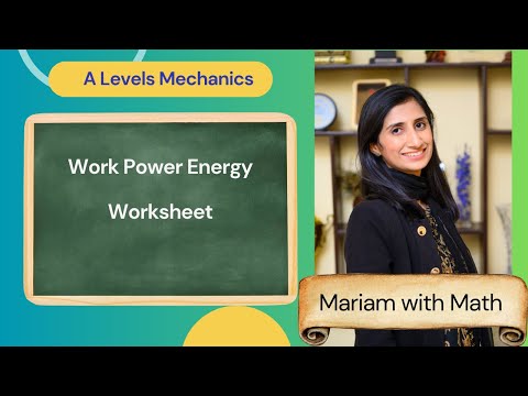 Work, Power, Energy Worksheet Q5 Mechanics 9709
