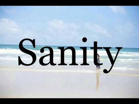 How To Pronounce Sanity🌈🌈🌈🌈🌈🌈Pronunciation Of Sanity