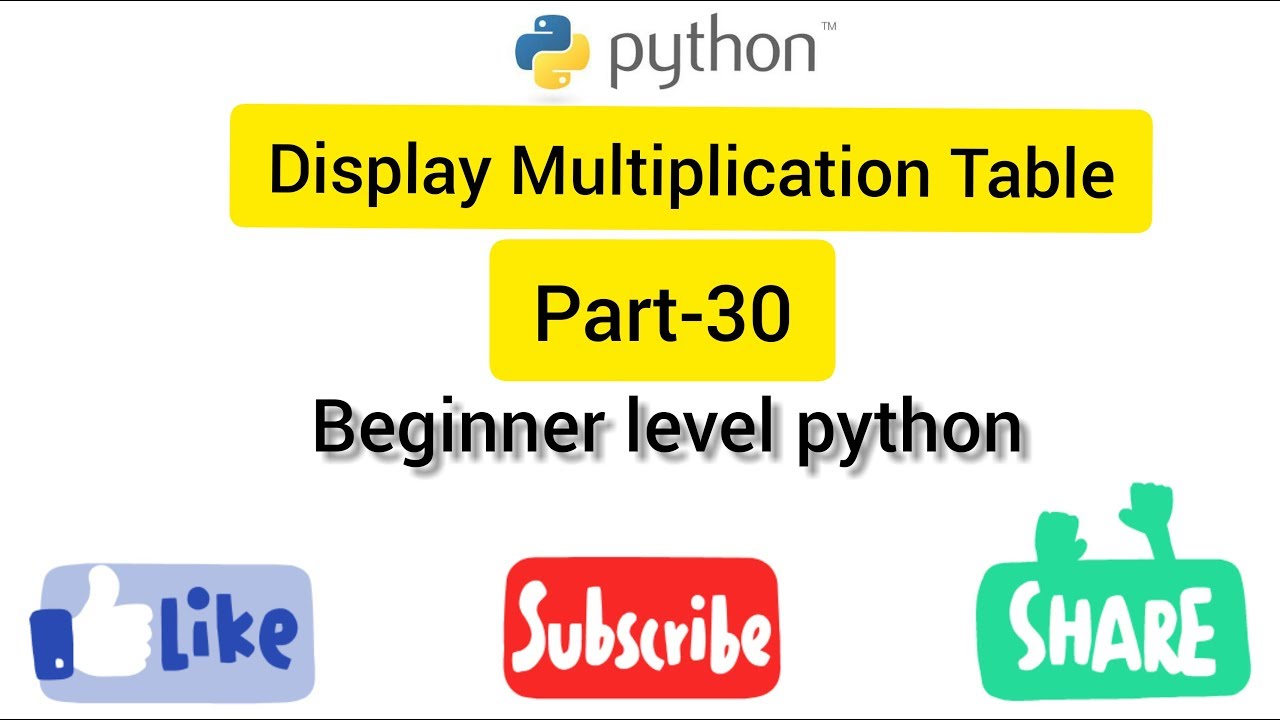 Display the Multiplication Table python programming series part -30 beginner level Easy Learning G.