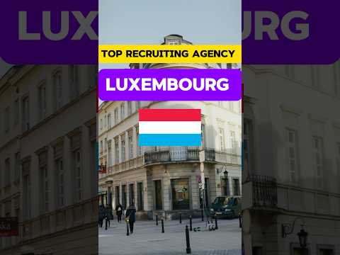 Top 3 Recruiting agency for Luxembourg #jobs #luxembourg #europe