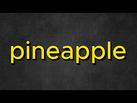 How to Pronounce Pineapple - Say it Correctly Every Time!