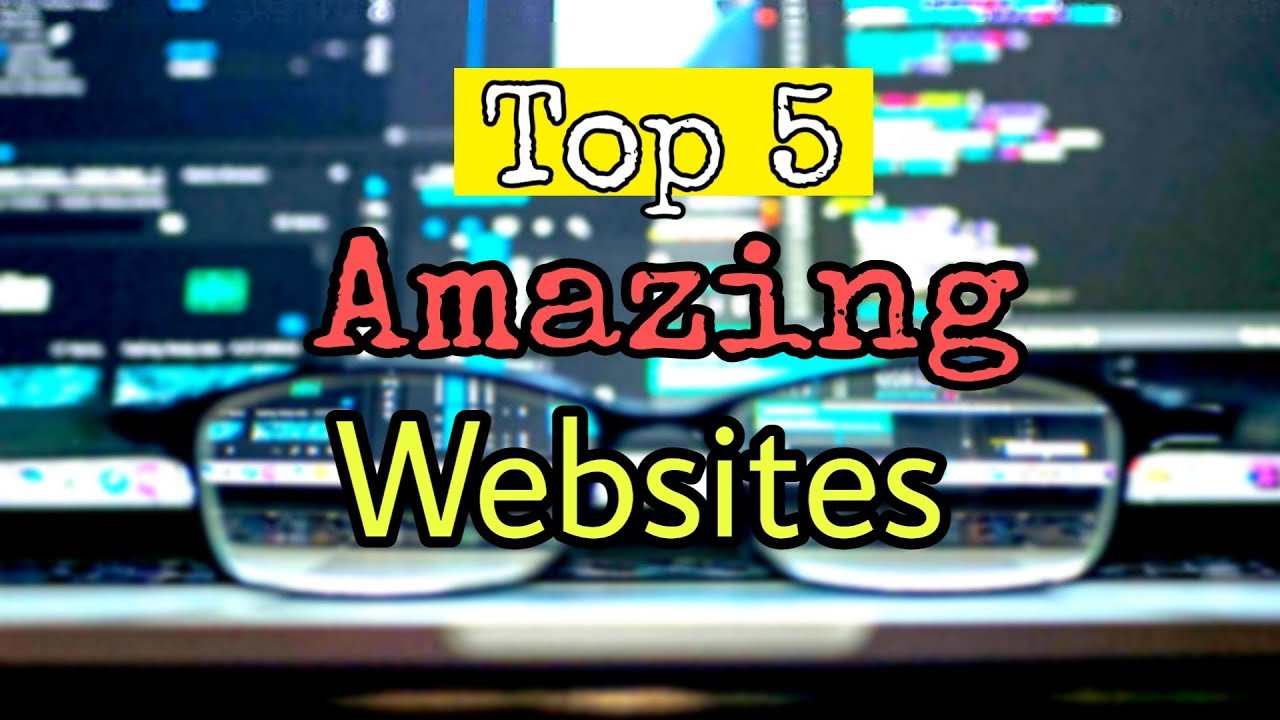 Top 5 Most Useful Websites you need to know 2020