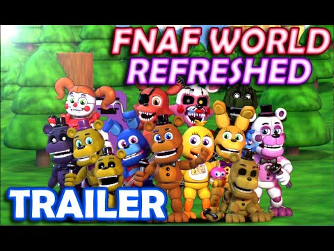FNaF World Refreshed : Trailer