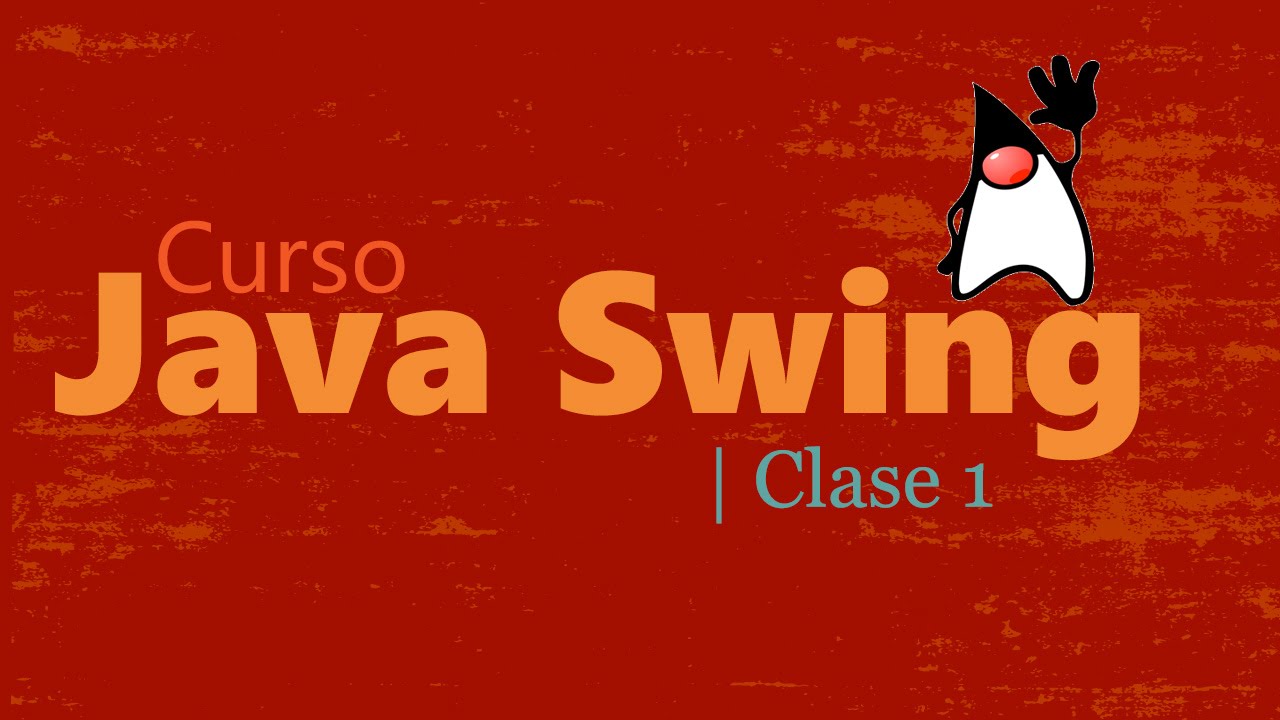 Curso Java Swing - Clase 1 - JLabel