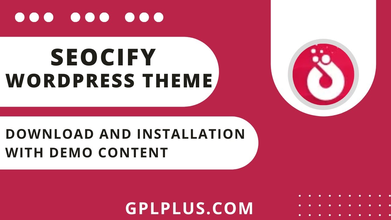 SEOCIFY WordPress Theme Download and Installation with Demo Content
