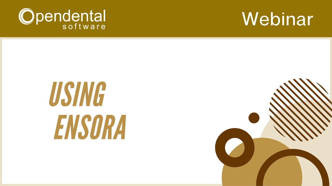 Open Dental Webinar - Using Ensora