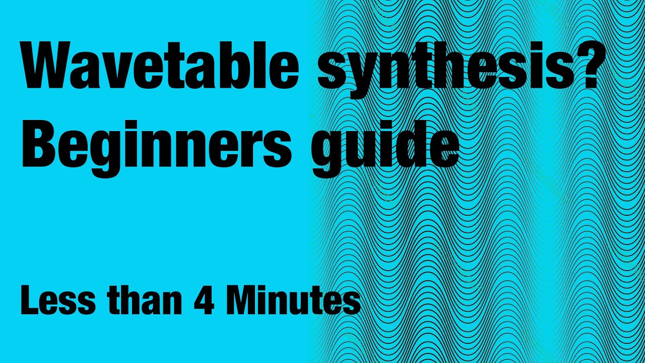 Quick Tip, What is Wavetable synthesis? Short beginners guide