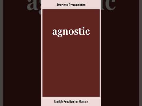 agnostic, How to Say or Pronounce AGNOSTIC in American, British English, Pronunciation