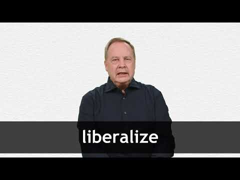LIBERALIZE definition and meaning | Collins English Dictionary