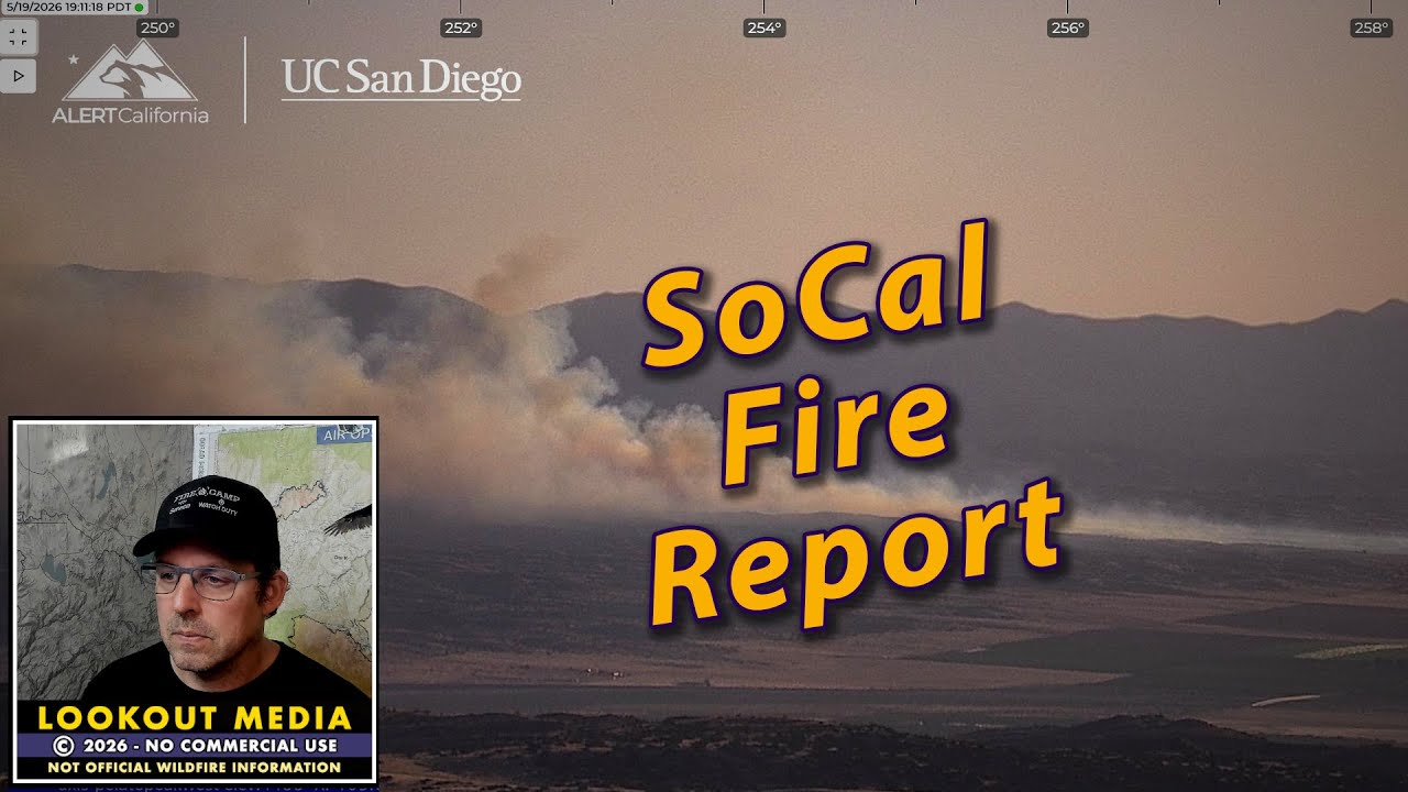 SoCal Fires and Near-term Outlooks - 5/19/2026