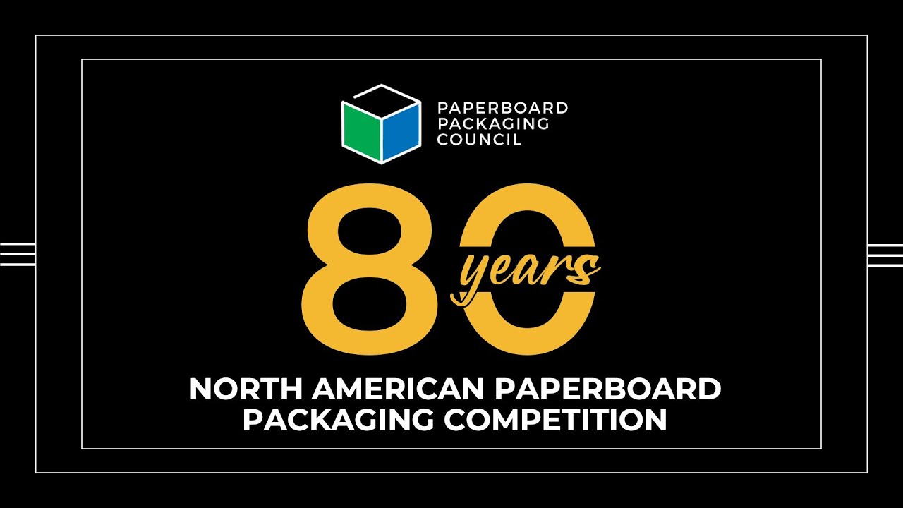 Introduction • 80th Annual North American Paperboard Packaging Competition