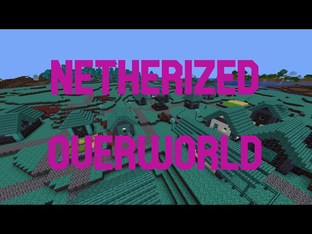 Netherized Overworld (Java) Minecraft Map