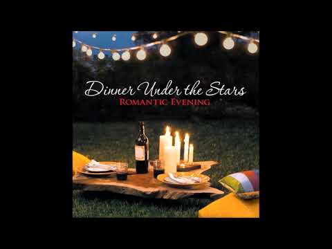 Dinner Under the Stars: Romantic Evening - Rob Arthur