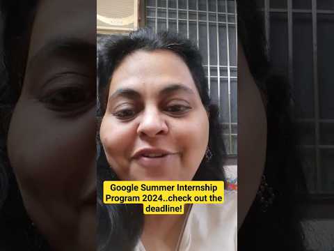 Hurry! Golden Opportunity Grab your Seat with Google Summer Internship Cohort 2024|Check the details