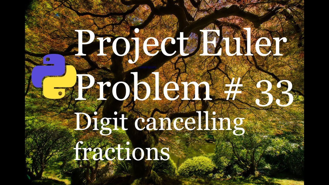 Project Euler Problem # 33 Solution - Digit cancelling fractions