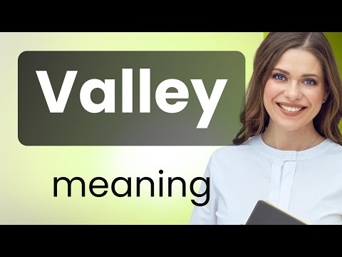 Valley | definition of VALLEY
